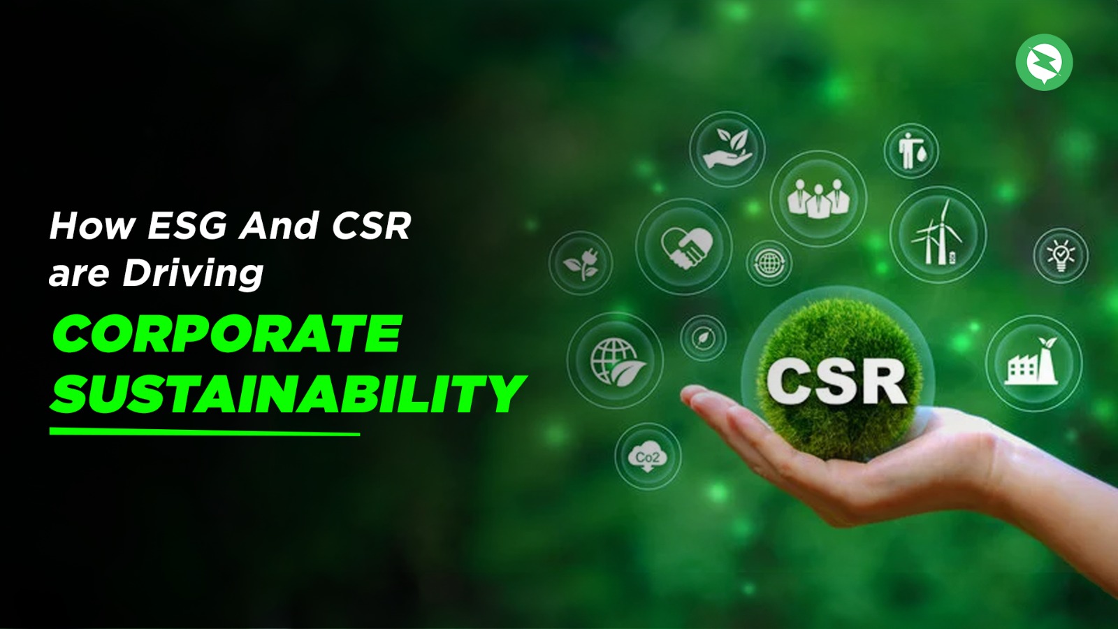 How ESG and CSR Are Driving Corporate Sustainability